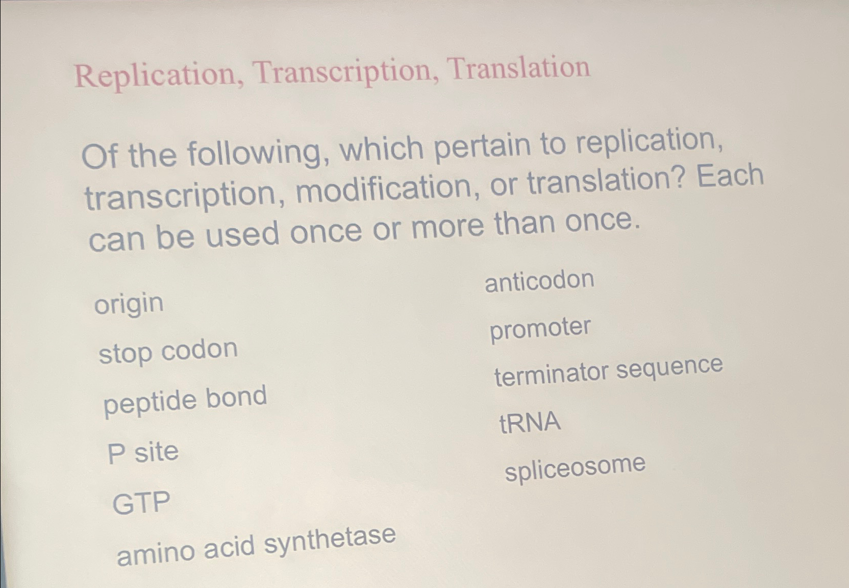 Solved Replication, Transcription, Translationf the | Chegg.com