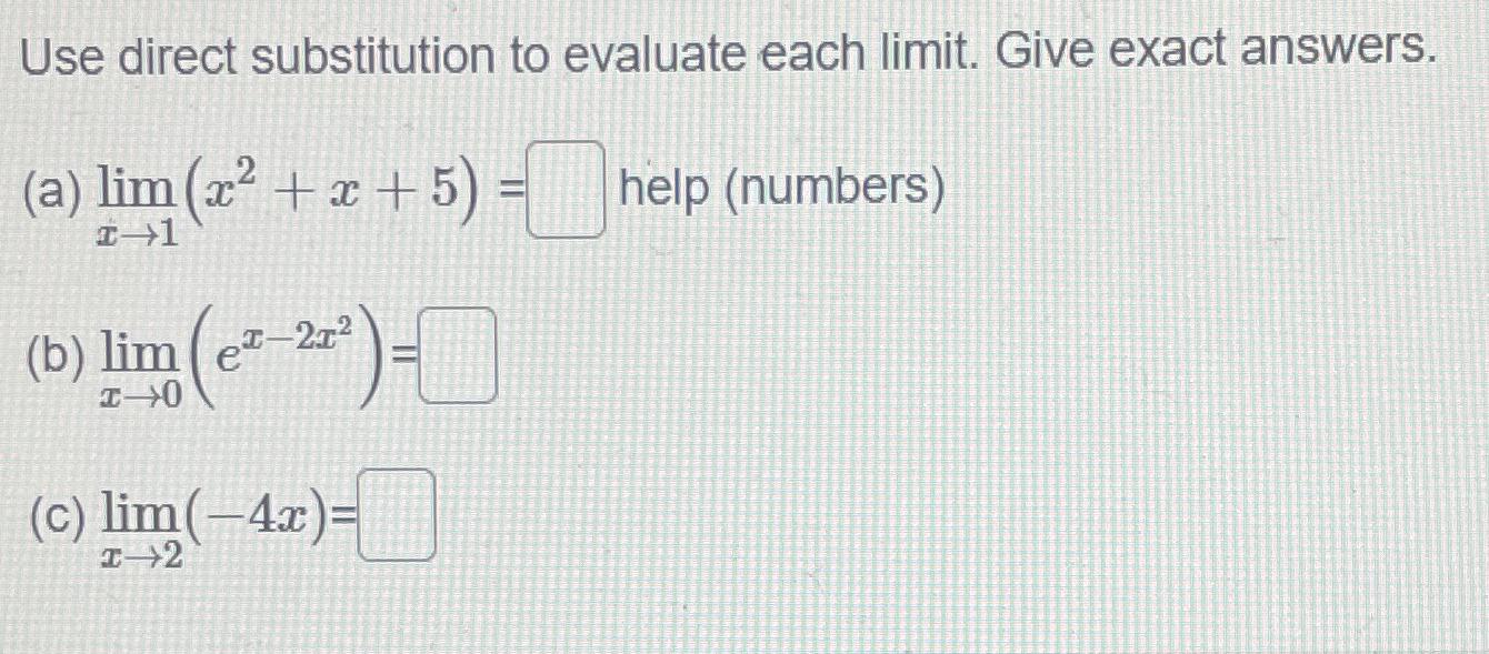 Solved Use direct substitution to evaluate each limit. ﻿Give | Chegg.com