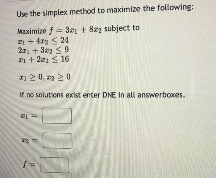 Solved Use the simplex method to maximize the following: | Chegg.com