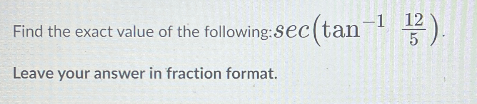 Solved Find the exact value of the following: | Chegg.com