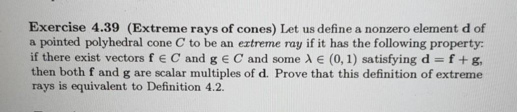 Solved Exercise 4.39 (Extreme rays of cones) Let us define a | Chegg.com