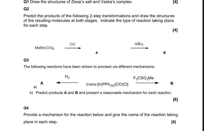 Solved Q1 Draw the structures of Ziese's salt and Vaska's | Chegg.com