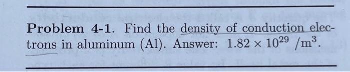 Solved Problem 4-1. Find the density of conduction electrons | Chegg.com