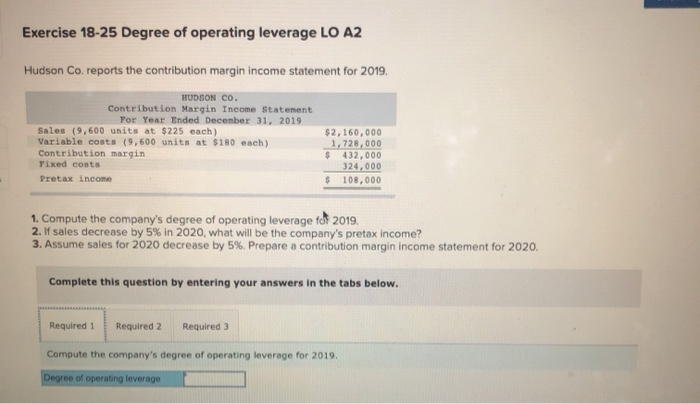 Solved Exercise 18-25 Degree of operating leverage LO A2 | Chegg.com