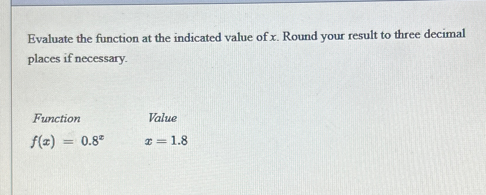 Solved Evaluate the function at the indicated value of x. | Chegg.com Solved Evaluate the function at the indicated value of x. | Chegg.com