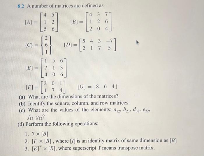Solved 8.2 A number of matrices are defined as | Chegg.com