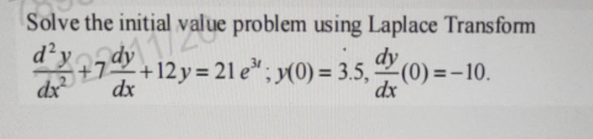 Solved Solve the initial value problem using Laplace | Chegg.com
