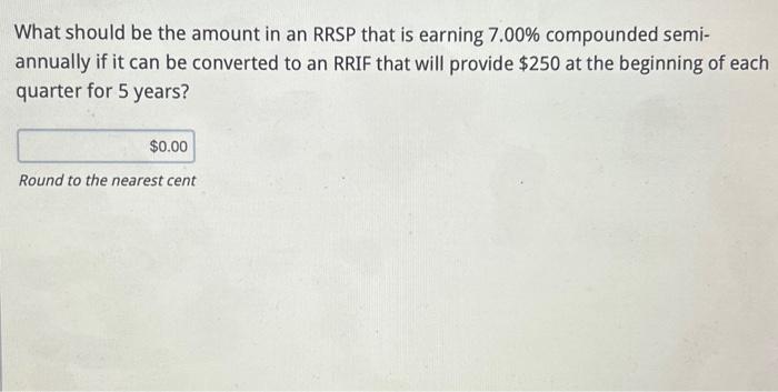 Solved What should be the amount in an RRSP that is earning | Chegg.com