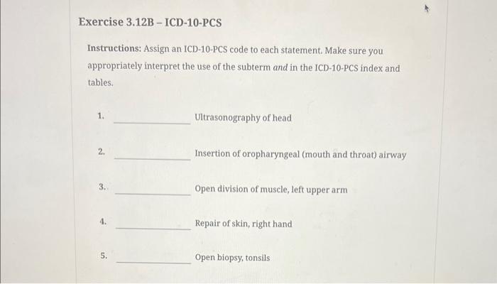 Solved Instructions: Assign an ICD-10-PCS code to each | Chegg.com