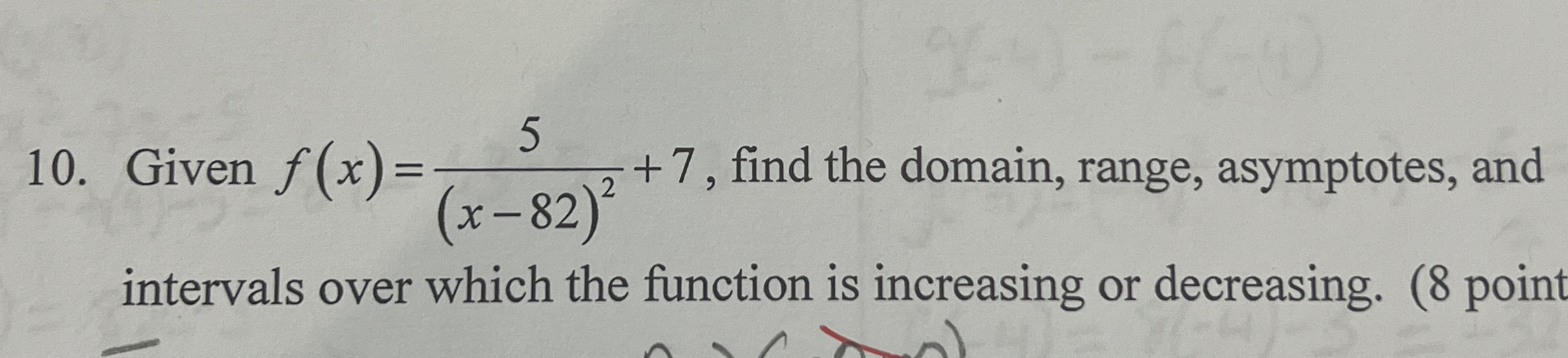 Solved Given f(x)=5(x-82)2+7, ﻿find the domain, range, | Chegg.com