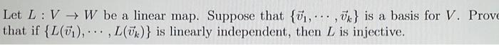 Solved Let L: V → W be a linear map. Suppose that {₁,5} is a | Chegg.com