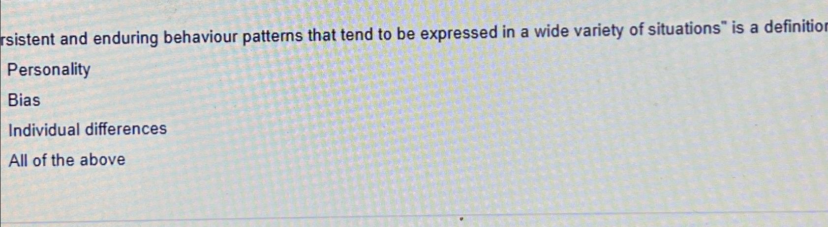 Solved rsistent and enduring behaviour patterns that tend to | Chegg.com