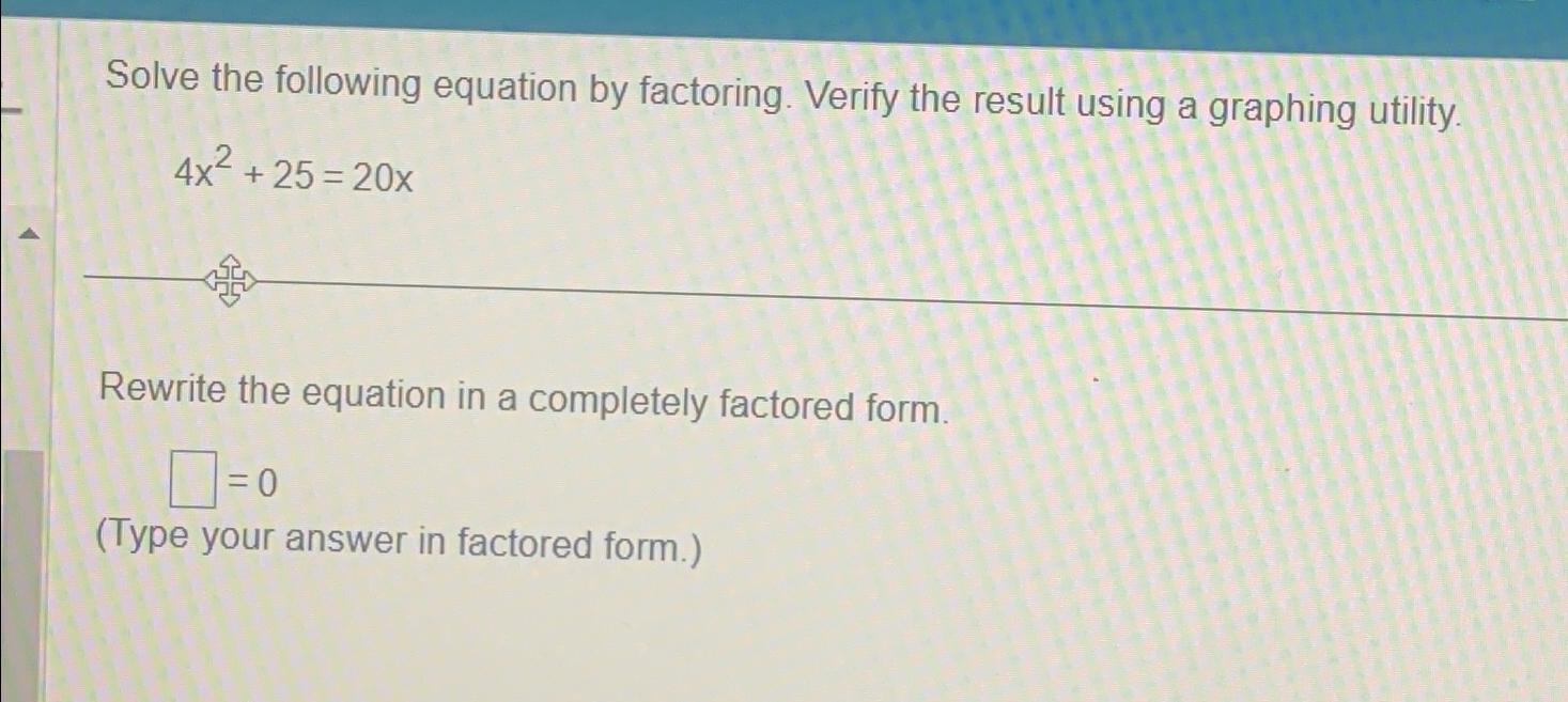 Solved Solve the following equation by factoring. Verify the | Chegg.com
