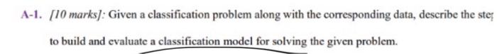 Solved A-1. [10 marks]: Given a classification problem along | Chegg.com