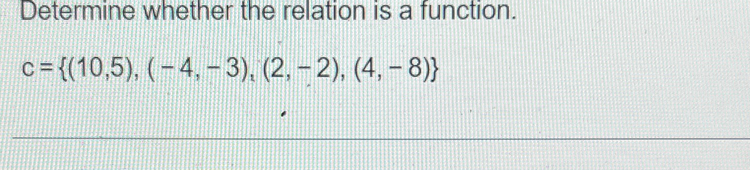 Solved Determine Whether The Relation Is A