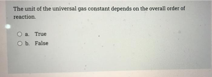 Solved The unit of the universal gas constant depends on the | Chegg.com