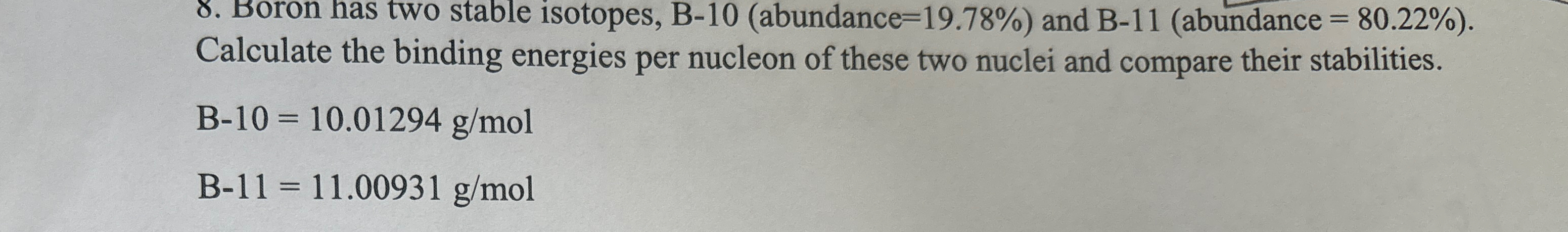 Solved has two stable isotopes, B-10 (abundance =19.78% ) | Chegg.com
