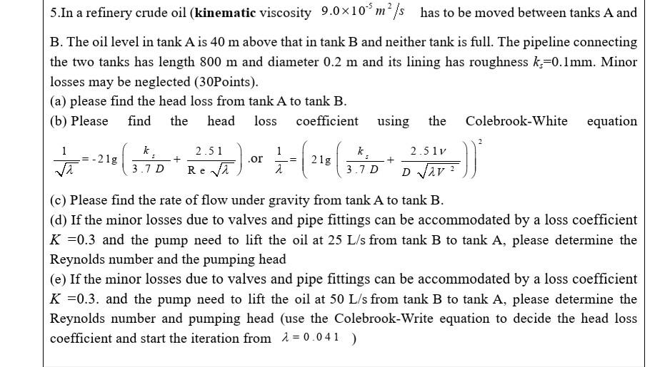Solved 5.In a refinery crude oil (kinematic viscosity | Chegg.com