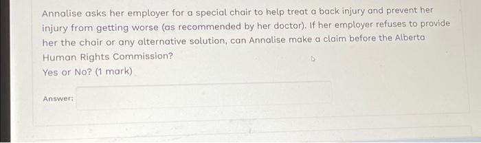 Solved Annalise asks her employer for a special chair to | Chegg.com Solved Annalise asks her employer for a special chair to | Chegg.com
