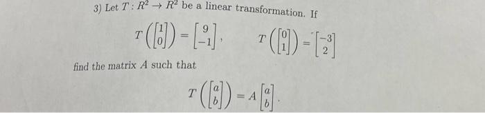 Solved 3) Let T:R2→R2 be a linear transformation. If | Chegg.com