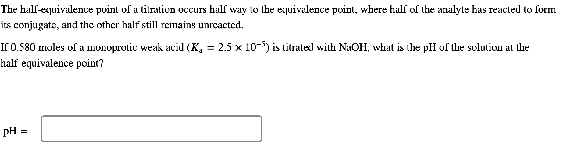 Solved The half-equivalence point of a titration occurs half | Chegg.com