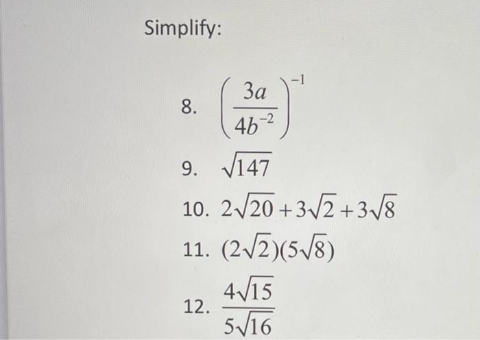 Solved Simplify: 8. (4b−23a)−1 9. 147 10. 220+32+38 11. | Chegg.com