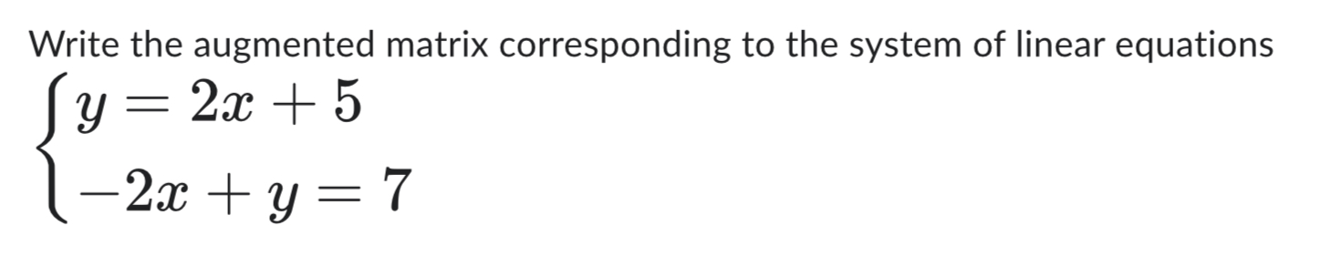 Write the augmented matrix corresponding to the | Chegg.com