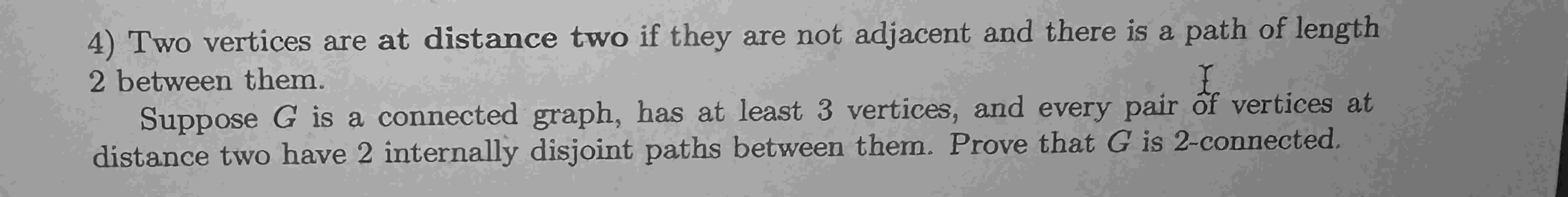 Solved 4) ﻿Two vertices are at distance two if they are not | Chegg.com