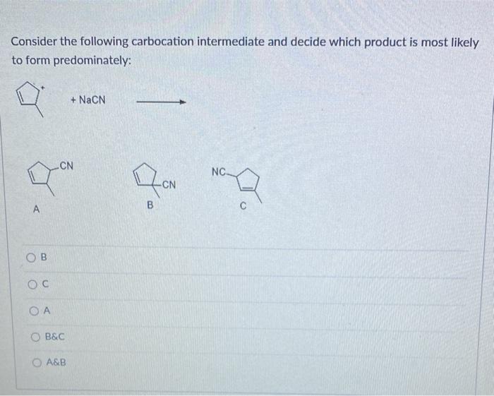 Solved Consider the following carbocation intermediate and | Chegg.com