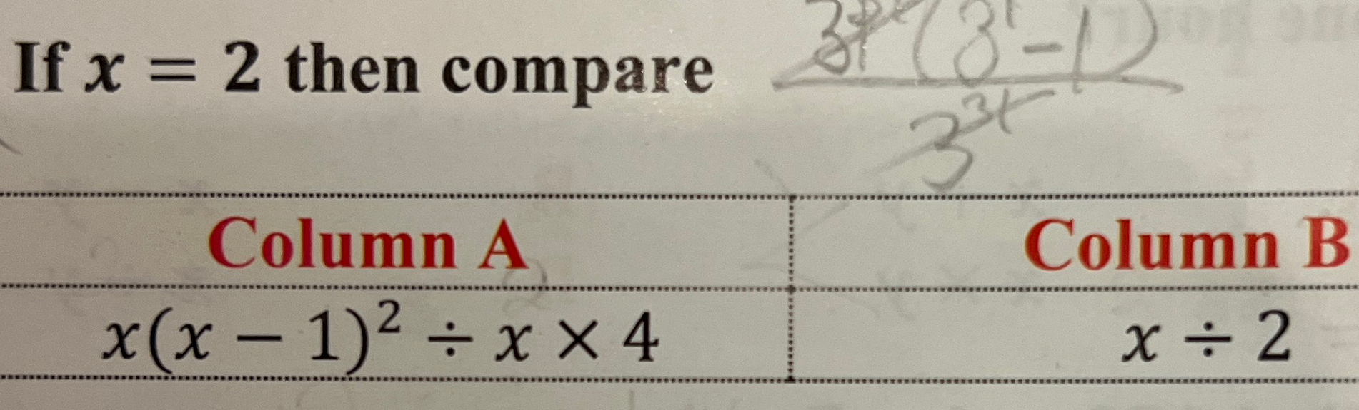 Solved If x=2 ﻿then compare\table[[Column A,Column | Chegg.com