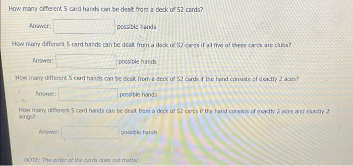 Solved How many different 5 card hands can be dealt from a | Chegg.com