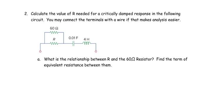 Solved Calculate the value of R needed for a critically | Chegg.com