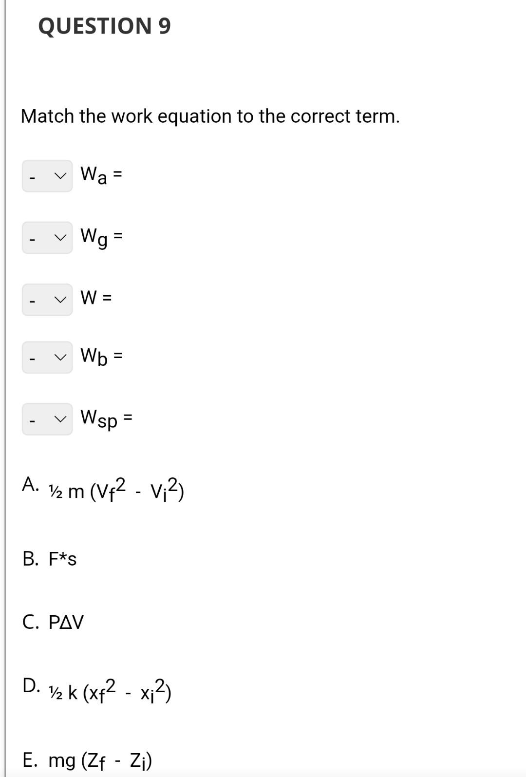 Solved Match the work equation to the correct term. wa= Wg= | Chegg.com