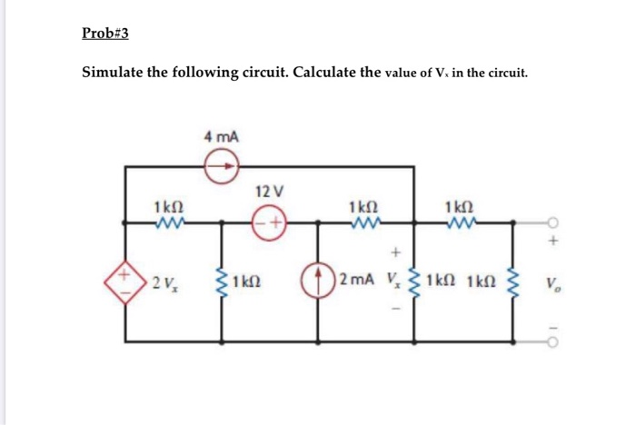 Solved Prob#3 Simulate the following circuit. Calculate the | Chegg.com