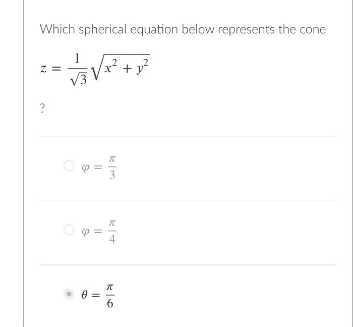 Solved Which spherical equation below represents the cone 1 | Chegg.com