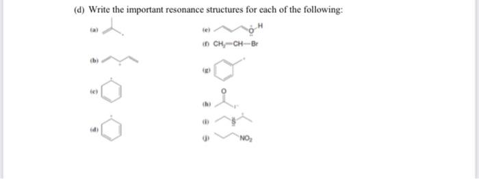 Solved (d) Write the important resonance structures for each | Chegg.com