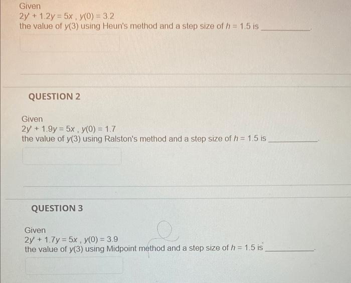 Solved Given 2y′+1.2y=5x,y(0)=3.2 the value of y(3) using | Chegg.com