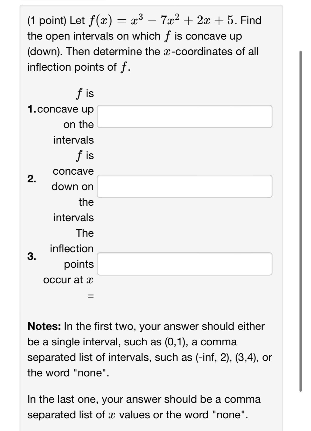 Solved (1 ﻿point) ﻿Let f(x)=x3-7x2+2x+5. ﻿Find the open | Chegg.com
