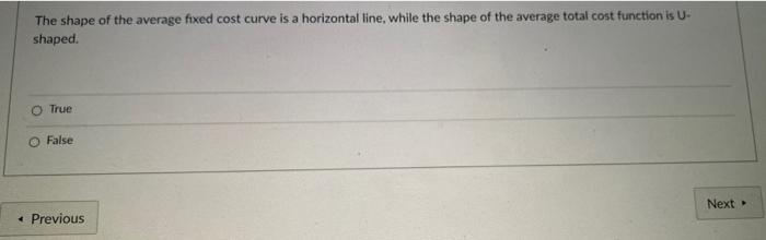Solved The shape of the average fixed cost curve is a | Chegg.com