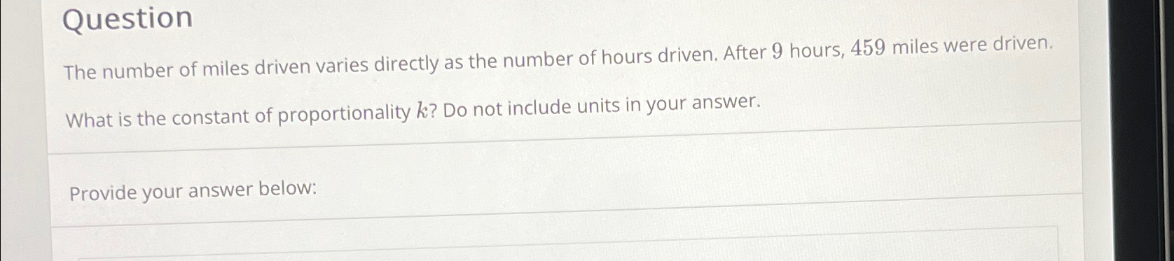 Solved QuestionThe number of miles driven varies directly as | Chegg.com