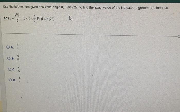 Solved Use the information given about the angle 0, 0≤0≤ 2, | Chegg.com