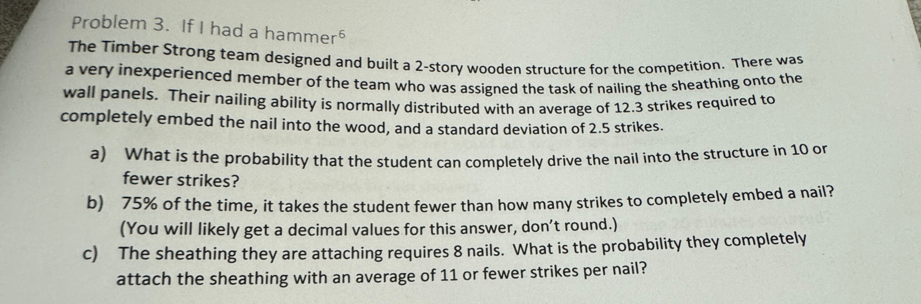 Solved Problem 3. ﻿If I had a hammer ?6The Timber Strong | Chegg.com
