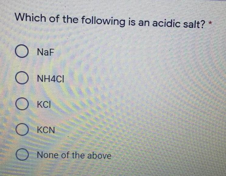 Solved Which of the following is an acidic salt? O NaF O | Chegg.com