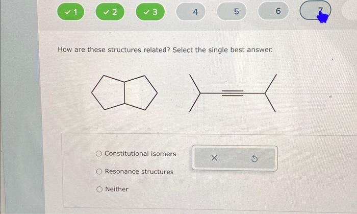 Solved How are these structures related? Select the single | Chegg.com