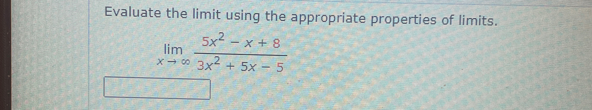 Solved Evaluate the limit using the appropriate properties | Chegg.com