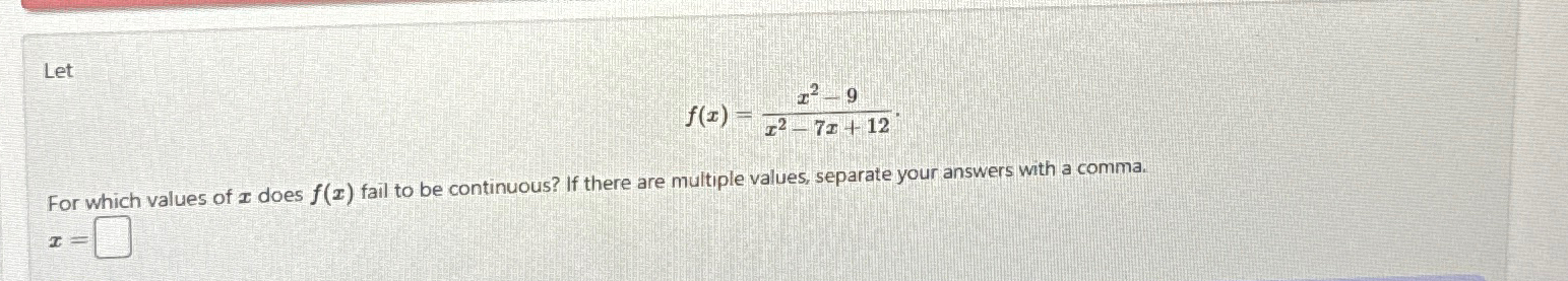 Solved Letf(x)=x2-9x2-7x+12For which values of x ﻿does f(x) | Chegg.com