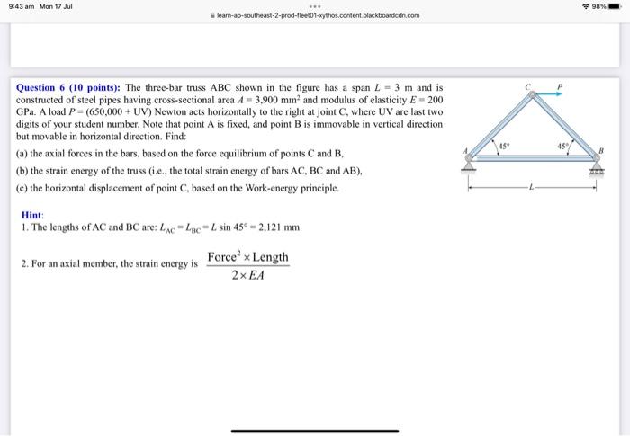 [Solved]: Question 6 (10 points): The three-bar truss ABC s