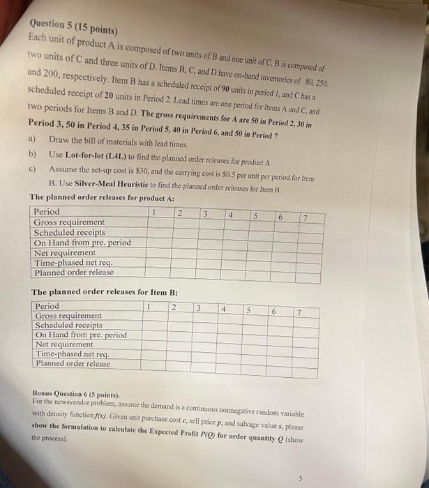 Solved Question 5 (15 points) Each unit of product A is | Chegg.com