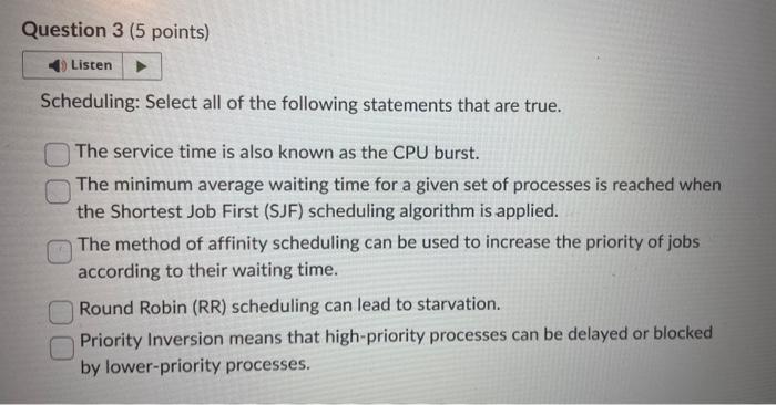 Solved Scheduling: Select all of the following statements | Chegg.com