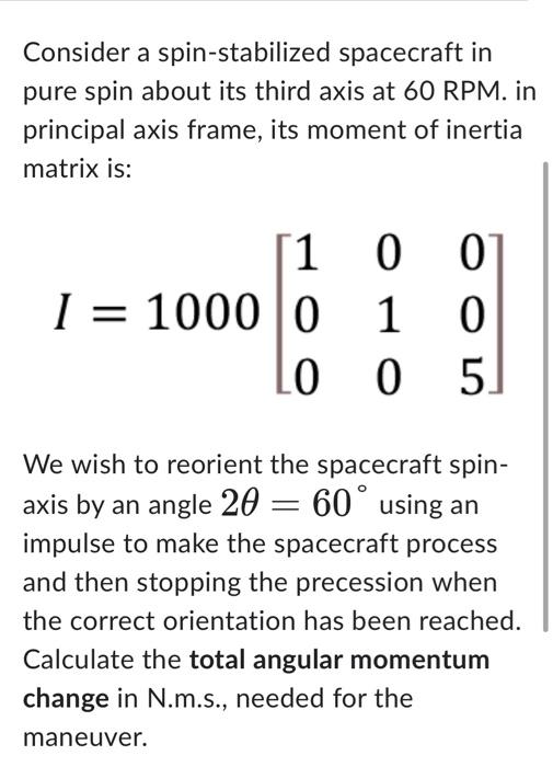 Solved Consider a spin-stabilized spacecraft in pure spin | Chegg.com